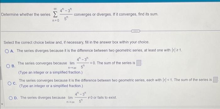 Solved Determine whether the series ∑n=0∞5n4n−3n converges | Chegg.com
