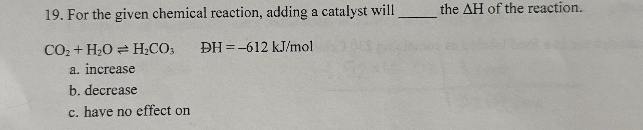 Solved For the given chemical reaction, adding a catalyst | Chegg.com