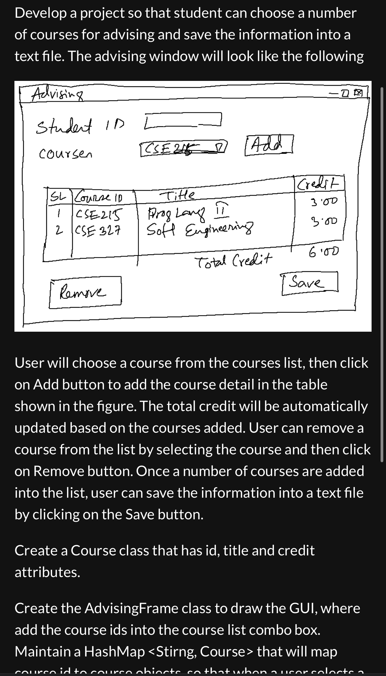 Solved Use java to develop a project so that student can | Chegg.com