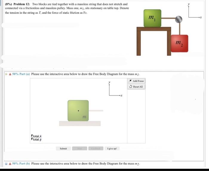 Solved (8\%) Problem 12: Two blocks are tied together with a | Chegg.com