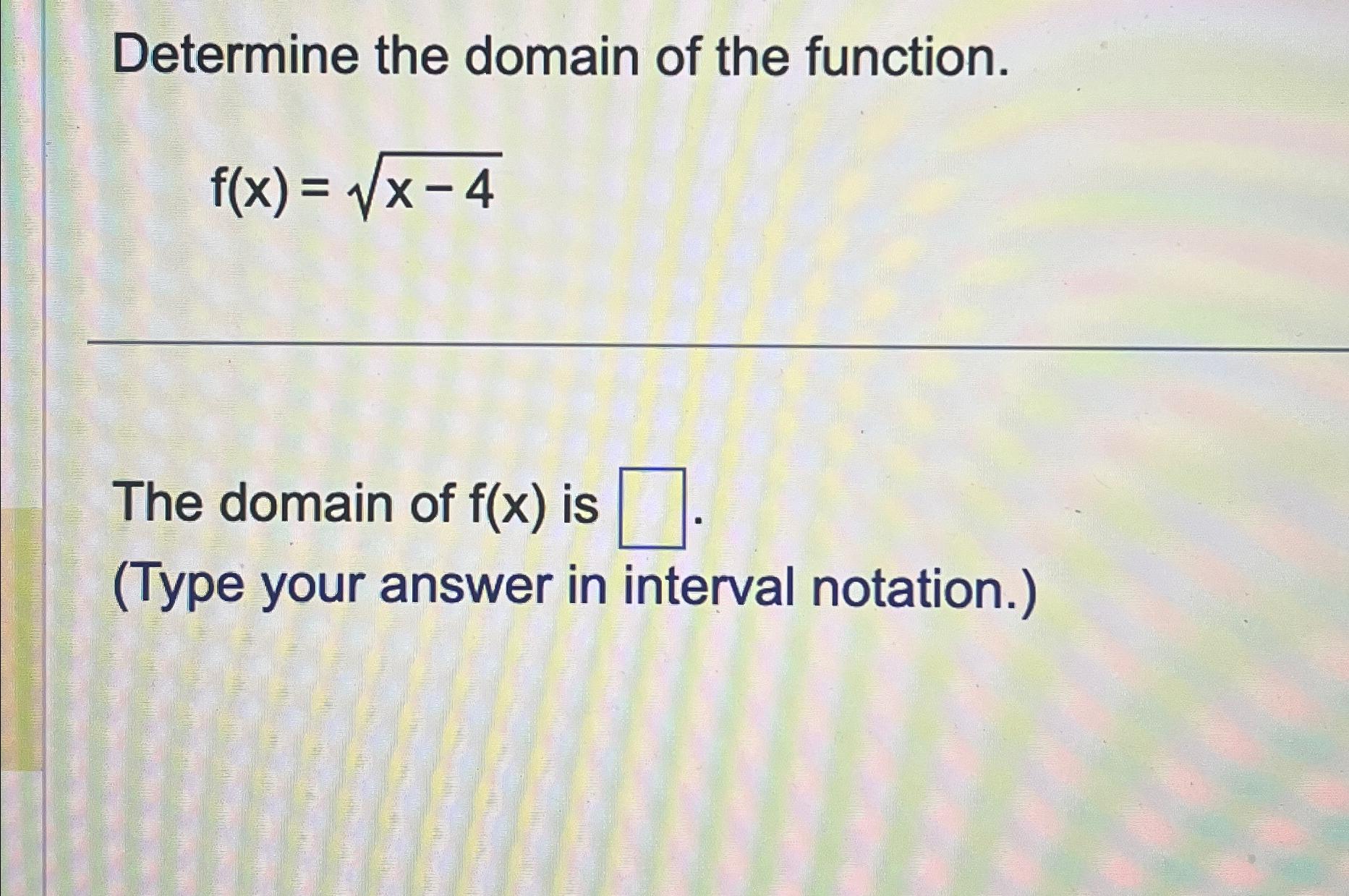 Solved Determine The Domain Of The Function F X X 42the
