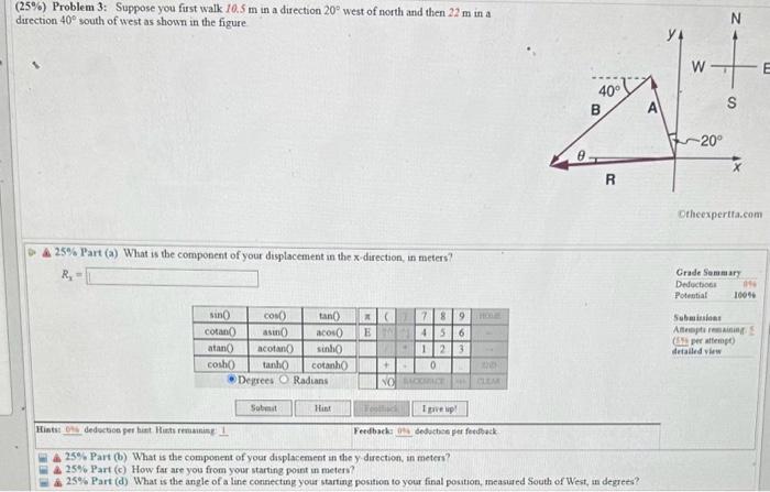 Solved (25%) Problem 3: Suppose you first walk 10.5 m in a | Chegg.com