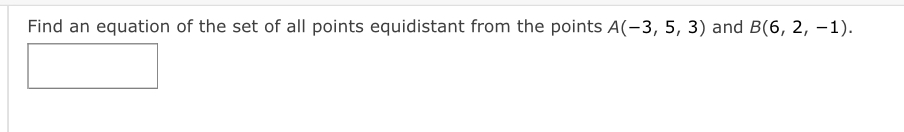 Solved Find an equation of the set of all points equidistant | Chegg.com