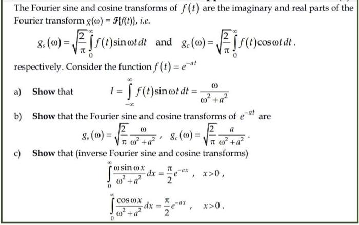 Solved The Fourier sine and cosine transforms of f(t) are | Chegg.com