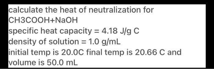 Solved calculate the heat of neutralization for CH3COOH+NaOH | Chegg.com