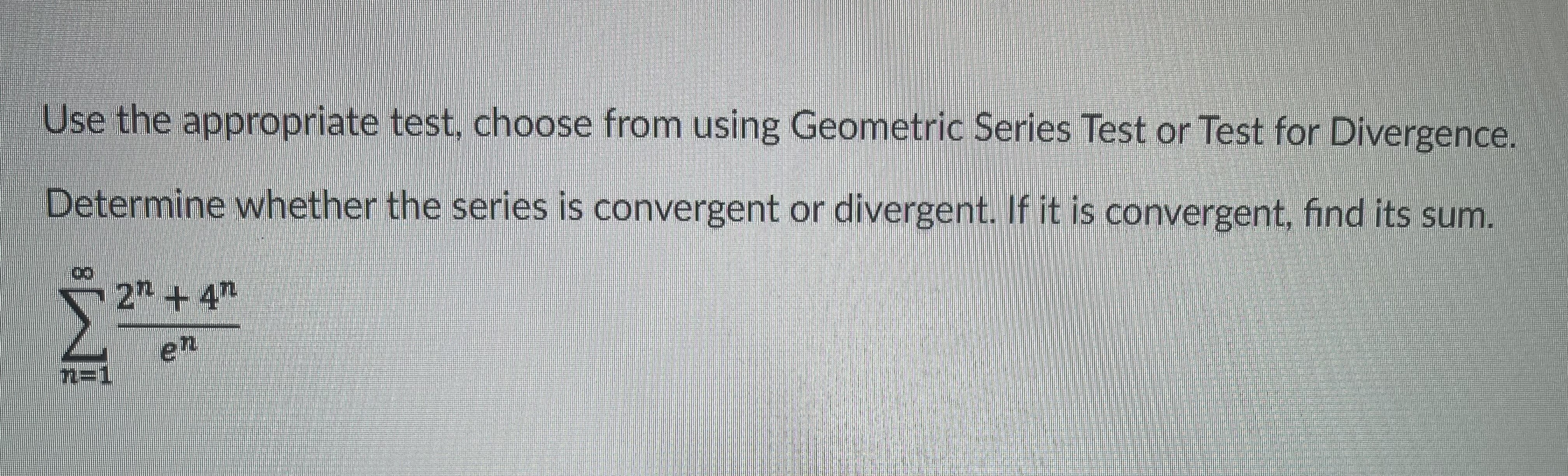 Solved Use the appropriate test, choose from using Geometric | Chegg.com