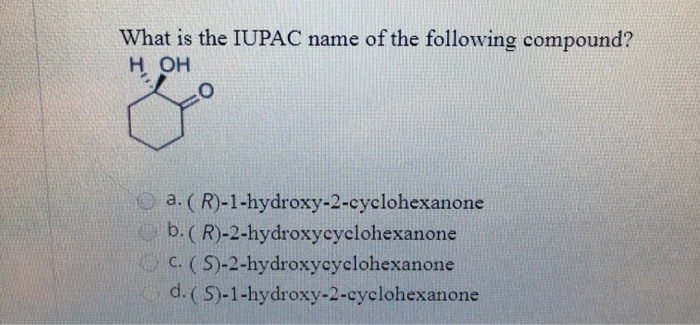 Solved What is the IUPAC name of the following compound? НОН | Chegg.com