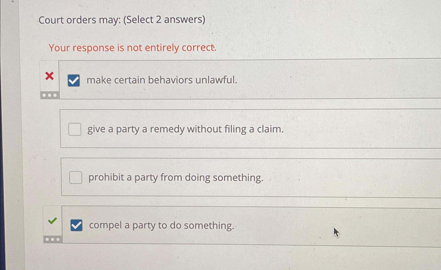 Solved Court orders may: (Select 2 ﻿answers)Your response is | Chegg.com