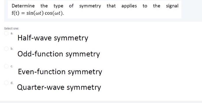 Solved Determine the type of symmetry that applies to the | Chegg.com