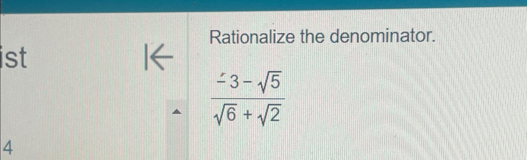 Solved Rationalize the denominator.-3-5262+22 | Chegg.com