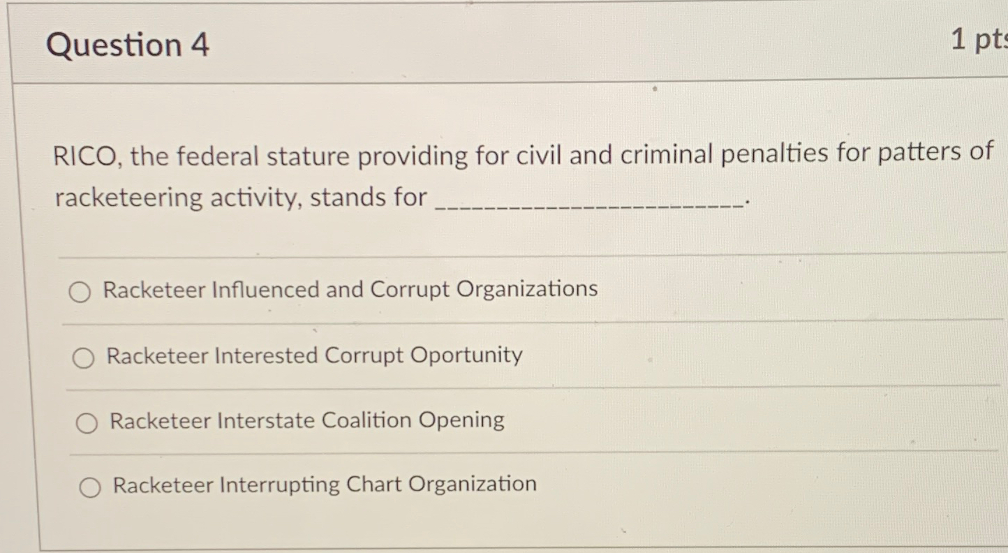 Solved Question 4RICO, the federal stature providing for | Chegg.com