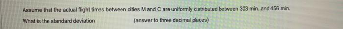 Solved Assume that the actual flight times between cities M | Chegg.com