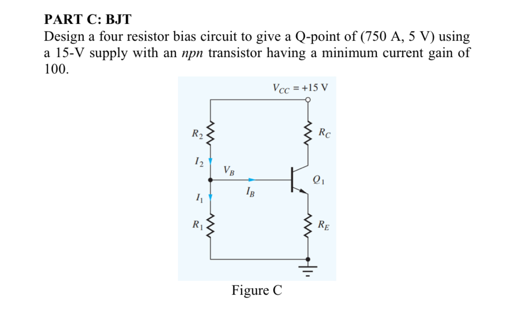 Solved PART C: BJTDesign a four resistor bias circuit to | Chegg.com