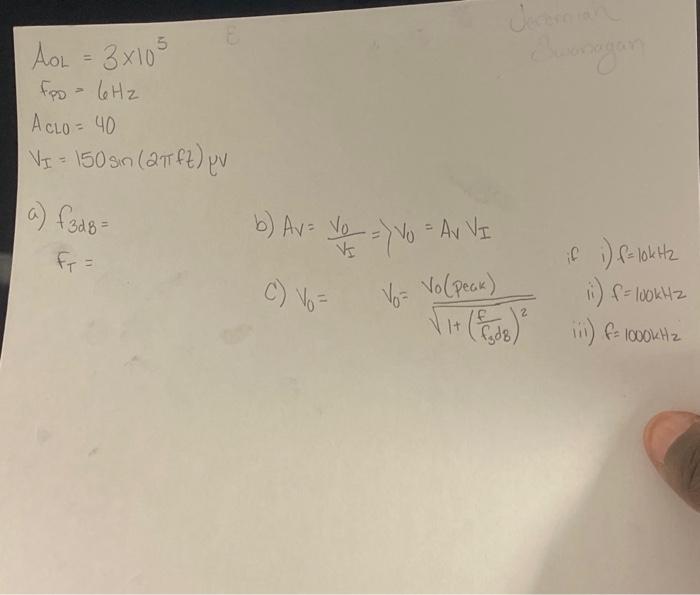Solved AOL=3×105FPD=6 HzACLO=40VI=150sin(2πft)uV a) f3dB=fT= | Chegg.com