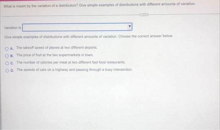 Solved What is meant by the variation of a distribution? | Chegg.com