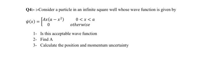 Solved Q4:- :-Consider a particle in an infinite square well | Chegg.com