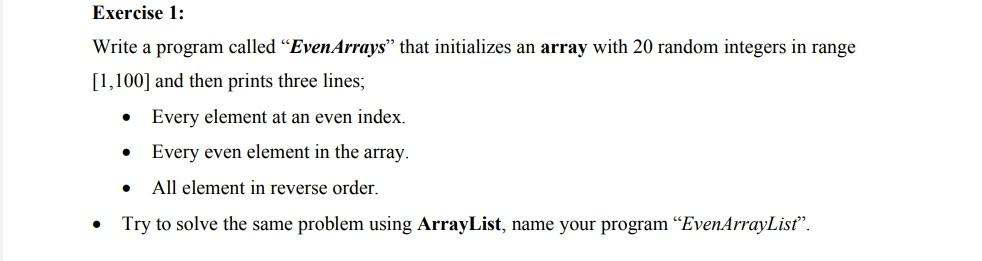 Solved Exercise 1: . Write a program called "Even Arrays" | Chegg.com
