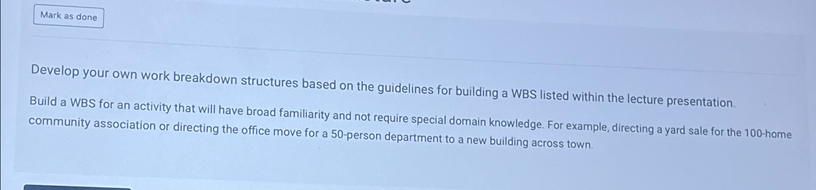 Solved Develop your own work breakdown structures based on | Chegg.com