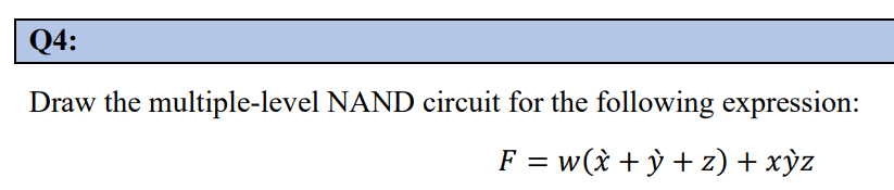 Solved Q4:Draw the multiple-level NAND circuit for the | Chegg.com