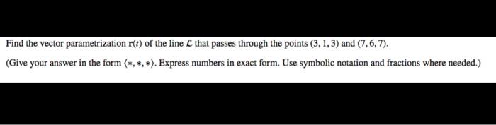 Solved Find the vector parametrization r(t) of the line C | Chegg.com