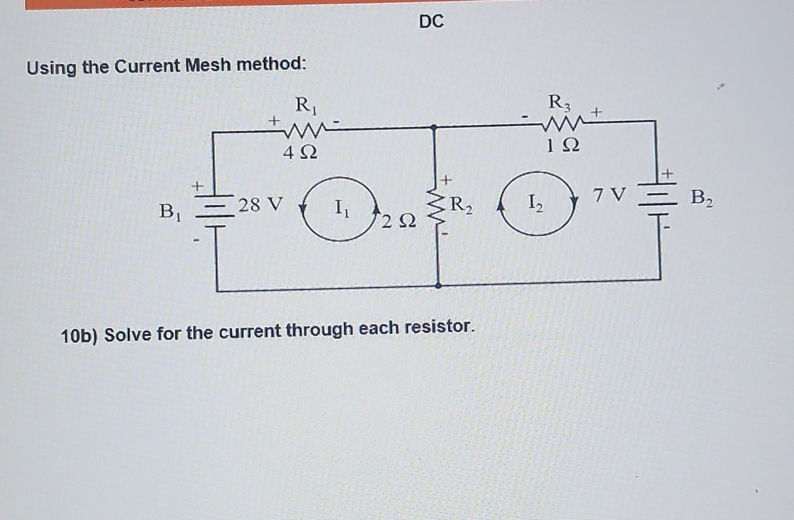 Solved Using the Current Mesh method: 10b) Solve for the | Chegg.com