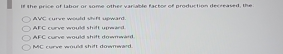 Solved If the price of labor or some other variable factor | Chegg.com