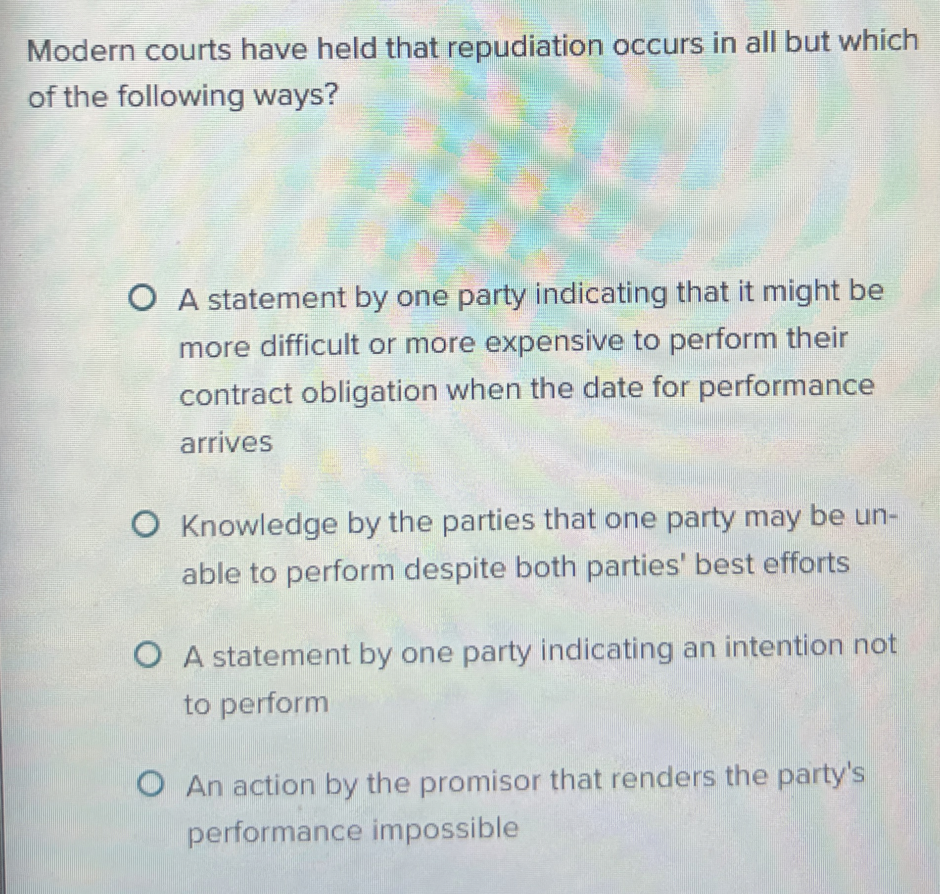Solved Modern courts have held that repudiation occurs in | Chegg.com