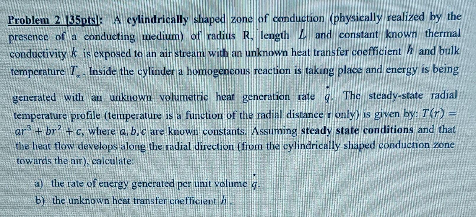 Solved Problem 2 [35pts]: A cylindrically shaped zone of | Chegg.com