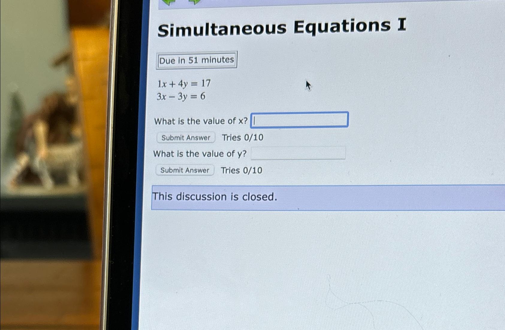 Solved Simultaneous Equations I1x+4y=173x-3y=6What is the | Chegg.com