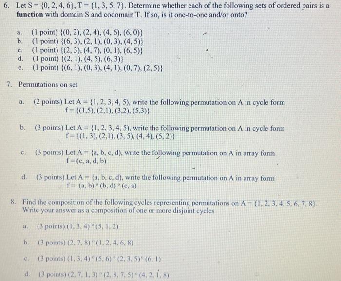 Solved 6. Let S={0,2,4,6},T={1,3,5,7}. Determine whether | Chegg.com