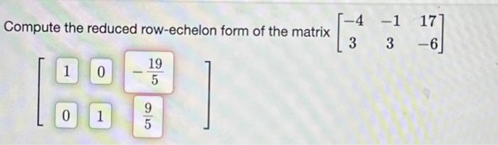 Solved Compute the reduced row-echelon form of the matrix | Chegg.com
