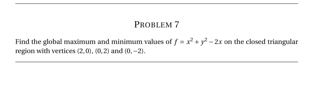 Solved Problem 7Find the global maximum and minimum values | Chegg.com