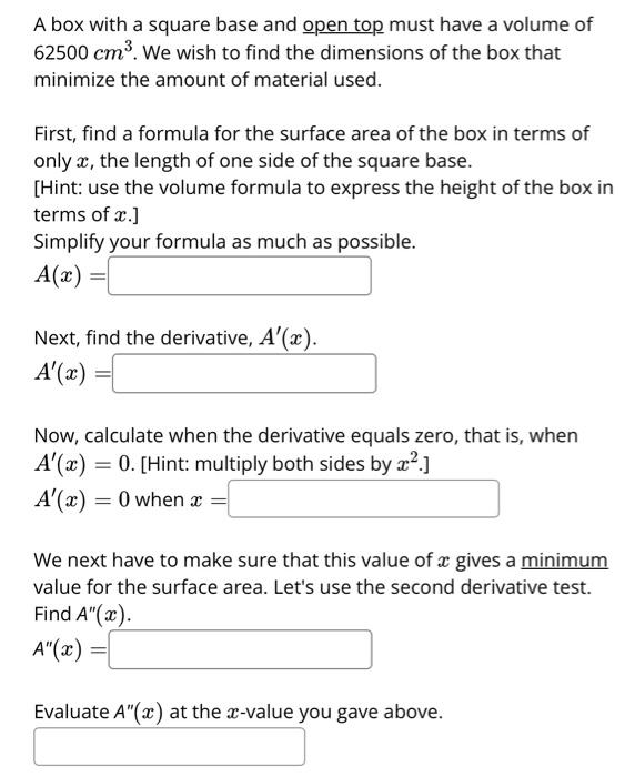 Solved A box with a square base and open top must have a | Chegg.com