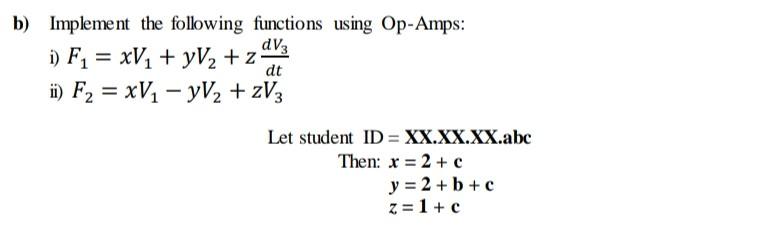 Solved b) Implement the following functions using Op-Amps: | Chegg.com