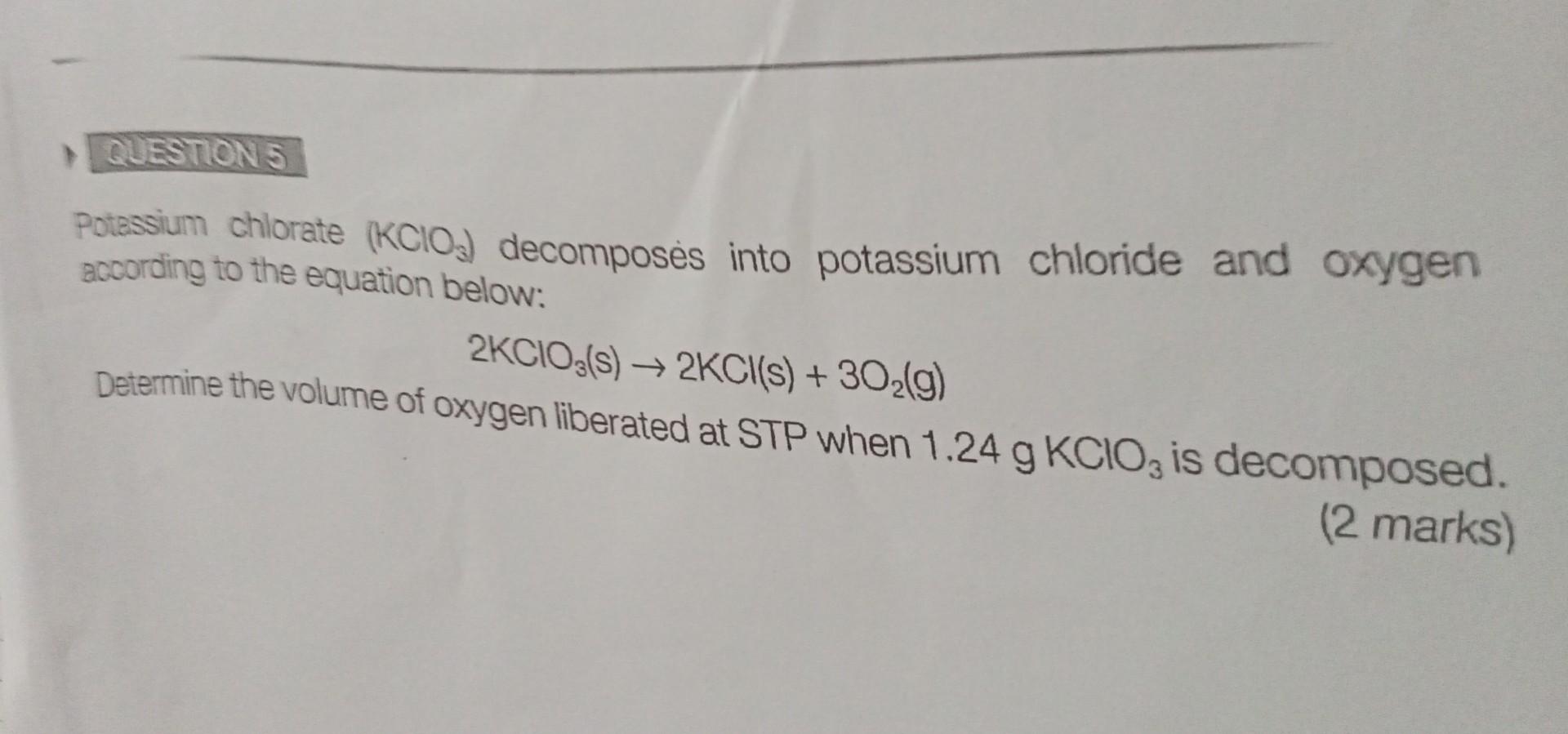 Solved Potassium chlorate (KClO3) decomposes into potassium | Chegg.com