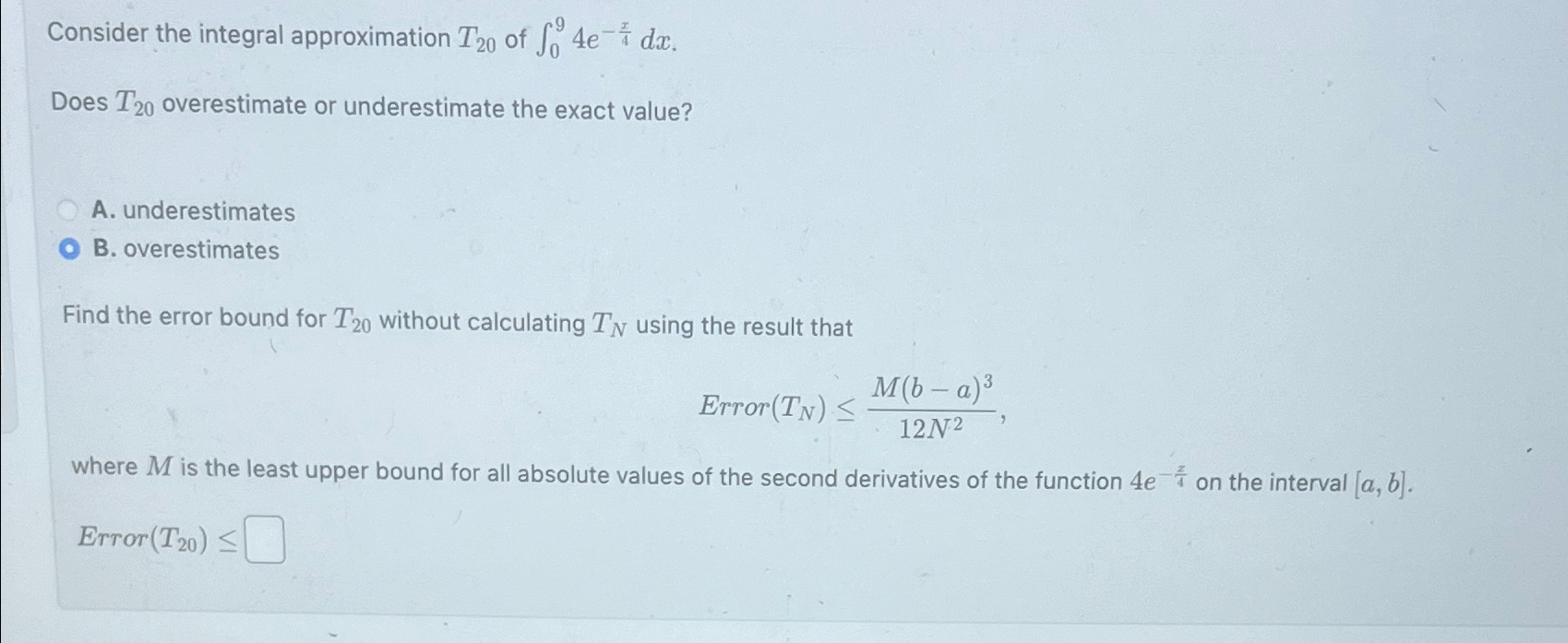 Solved Consider the integral approximation T20 ﻿of | Chegg.com