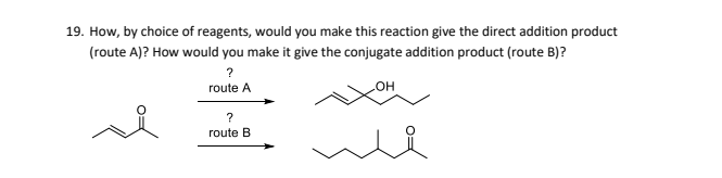 Solved 19. How, by choice of reagents, would you make this | Chegg.com