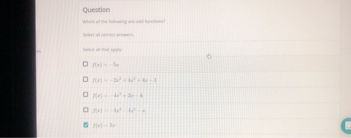 Solved Question Which of the following are odd functions? | Chegg.com
