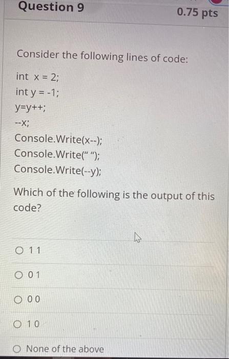 Solved Question 9 0.75 pts Consider the following lines of | Chegg.com