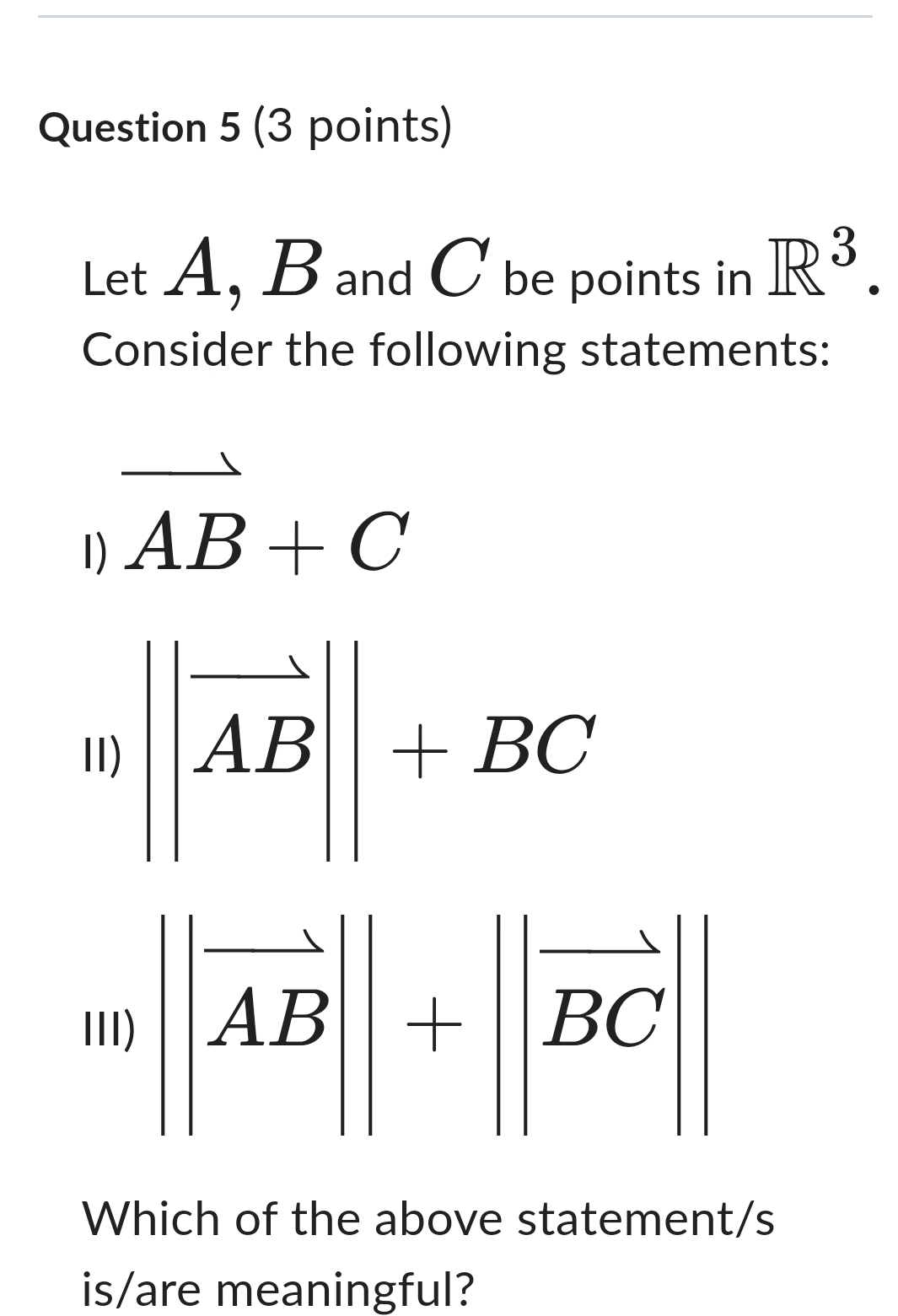 Solved Question 5 (3 points)Let A,B and C be points in | Chegg.com Solved Question 5 (3 points)Let A,B and C be points in | Chegg.com
