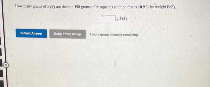 Solved How many grams of FeF3 are there in 198 grams of an | Chegg.com