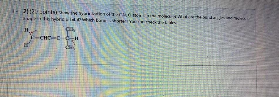Solved 1 - 2) (20 points) Show the hybridization of the CN, | Chegg.com