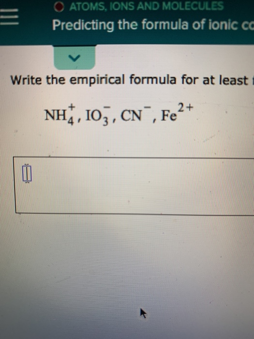 Solved write empirical formula for at least four ionic | Chegg.com
