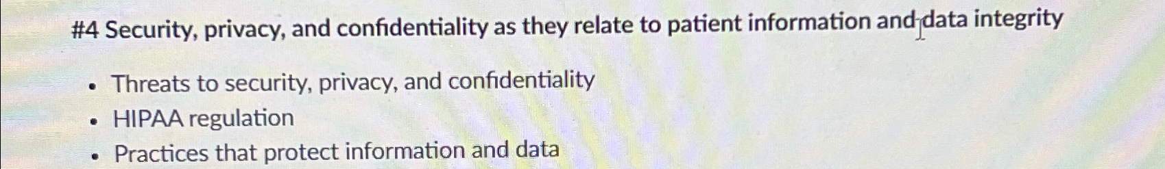 Solved #4 ﻿Security, privacy, and confidentiality as they | Chegg.com