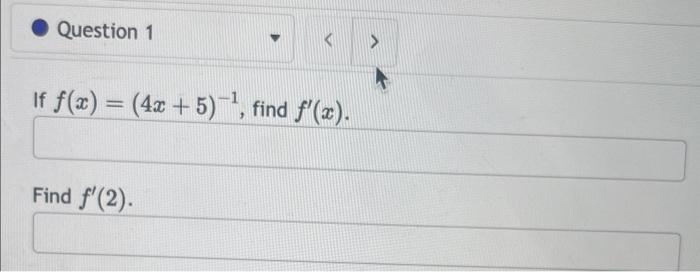 Solved If f(x)=(4x+5)−1,Let f(x)=4x2+4x+7 f′(x)= f′(4)If | Chegg.com