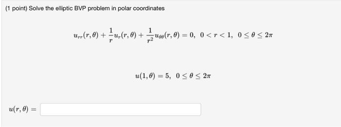 Solved 1 Point Solve The Elliptic Bvp Problem In Polar