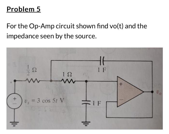 Solved For the Op-Amp circuit shown find vo(t) and the | Chegg.com