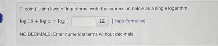 Solved (1 point) Using laws of logarithms, write the | Chegg.com