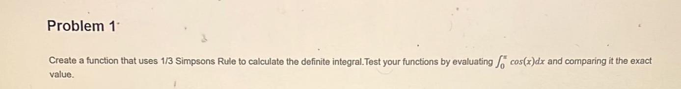 Solved Create a function that uses 1/3 Simpsons Rule to | Chegg.com