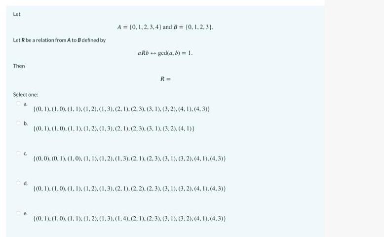 Solved A={0,1,2,3,4} and B={0,1,2,3}. Let R be a relation | Chegg.com